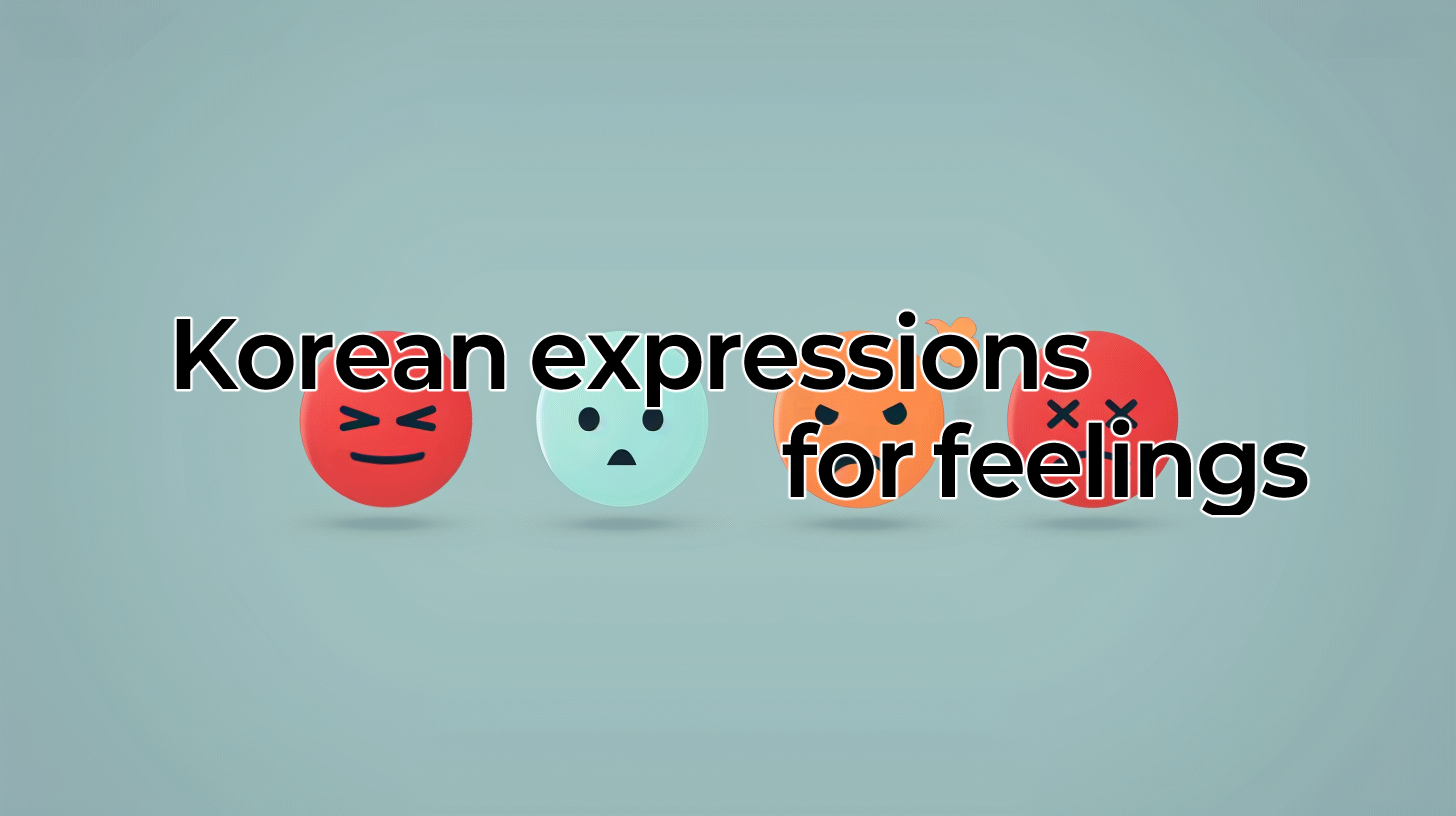 Korean Expressions for Feelings - Aigo